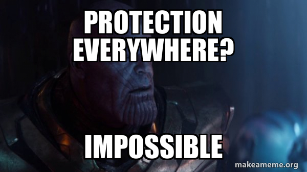 Protection everywhere? Impossible - Thanos - Impossible Meme Generator