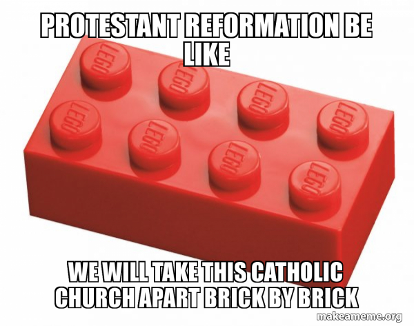 Protestant Reformation be like We Will Take this Catholic church apart ...