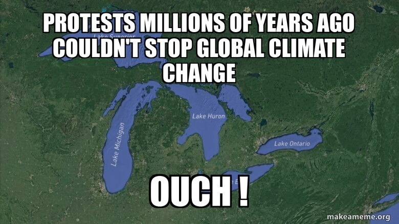 Protests millions of years ago couldn't stop global climate change Ouch ...
