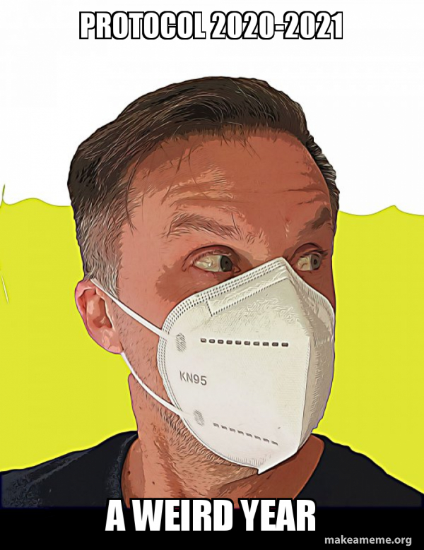 Protocol 2020-2021 A weird year - Face Masks Meme Generator