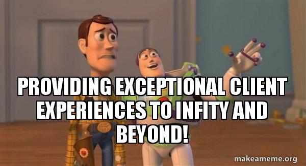Providing exceptional client experiences to infity and beyond! - Buzz ...