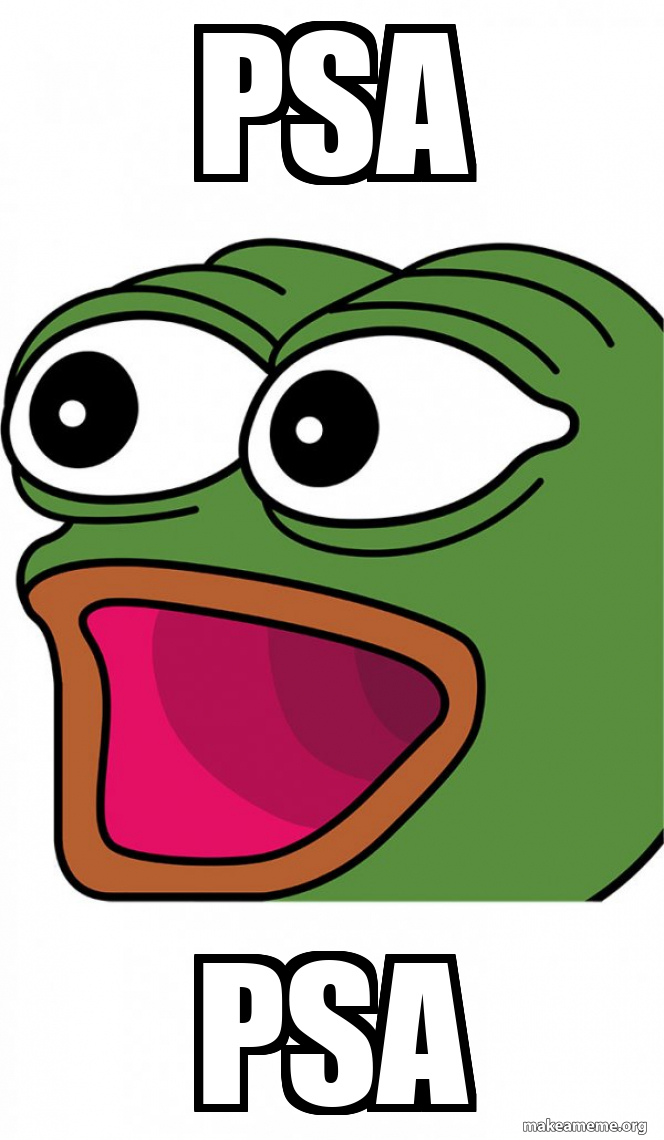 PSA PSA - Poggers Meme Generator