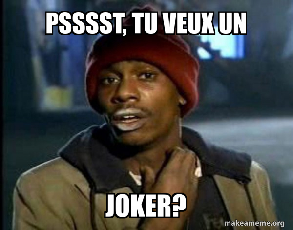 Psssst, tu veux un joker? - Dave Chappelle Junkie Y'all Got Anymore of ...