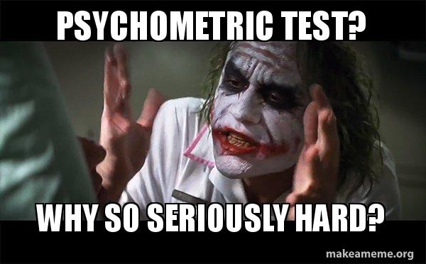 Psychometric Test? Why so seriously HARD? - Everyone Loses Their Minds ...