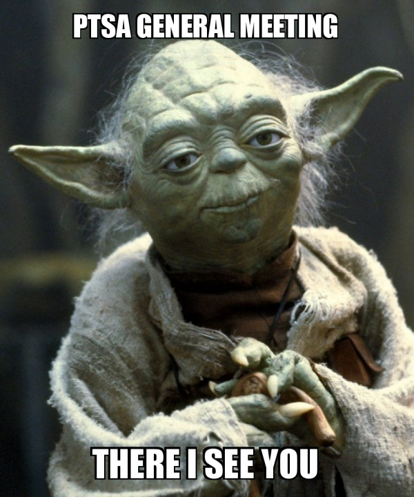 PTSA General Meeting there I see you - Yoda Meme Generator