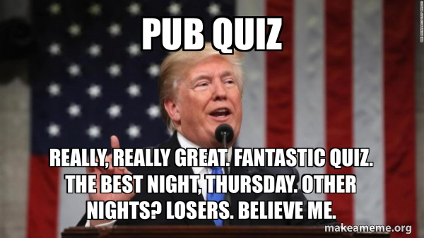 Pub Quiz Really, Really Great. Fantastic Quiz. The Best Night, Thursday ...