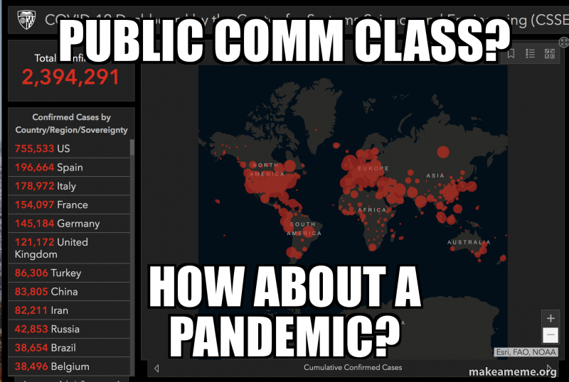 public comm class? how about a pandemic? | Make a Meme
