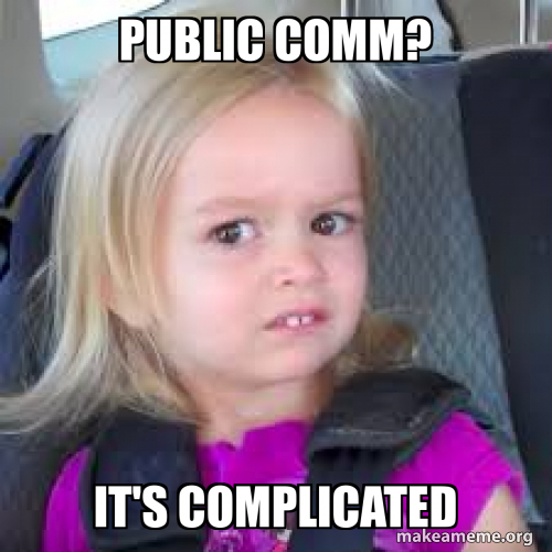 Public Comm? It's complicated Meme Generator