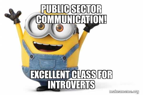 Public Sector Communication! Excellent class for introverts - Happy ...