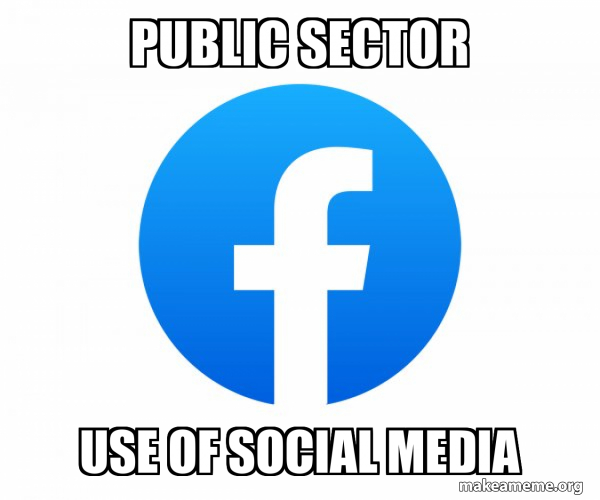 Public Sector Use of social media - Facebook Meme Generator