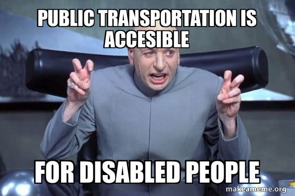 Public Transportation is Accesible For Disabled People - Dr Evil Austin ...