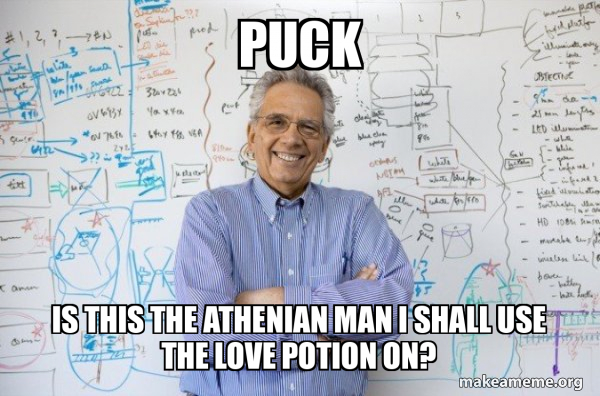 Puck Is this the Athenian man I shall use the love potion on? - Good ...