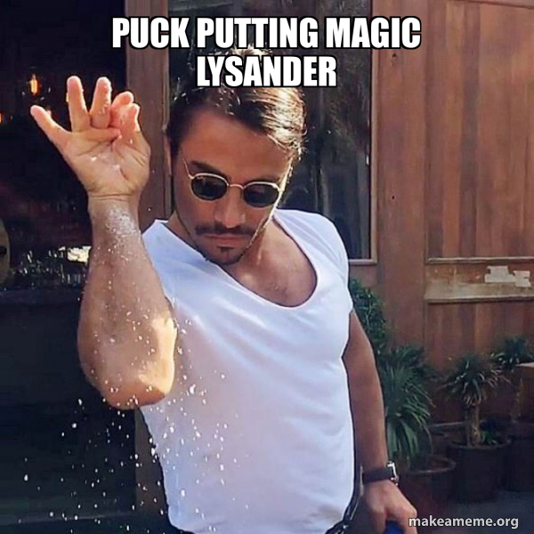 puck putting magic Lysander - SaltBae or Salt Bae Meme Generator