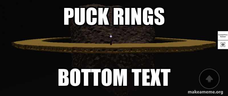 Puck rings Bottom text Meme Generator