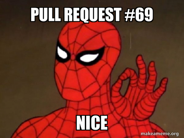 PULL REQUEST #69 NICE - Spiderman - Care factor Zero Meme Generator