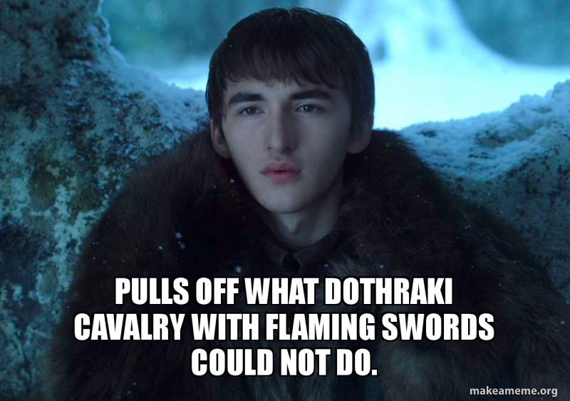 Pulls off what Dothraki cavalry with flaming swords could not do ...