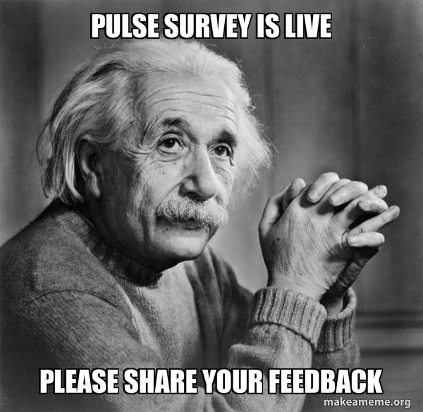 Pulse survey is live Please share your feedback - Serious Albert ...