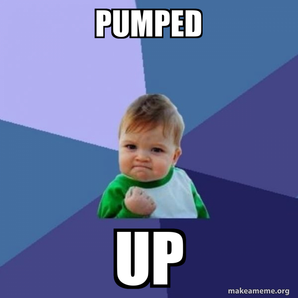 pUmPEd uP - Success Kid Meme Generator