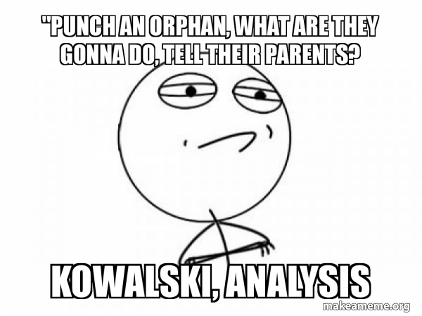 Orphan Fight Memes Orphans Memes And Images Imgur