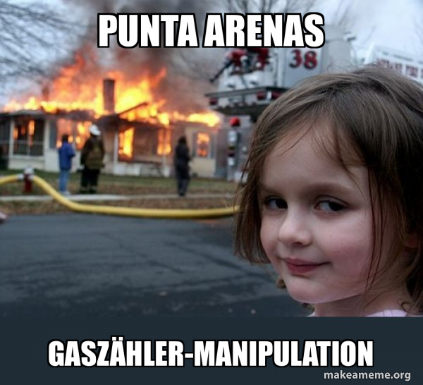 Punta Arenas Gaszähler-Manipulation - Disaster Girl Meme Generator