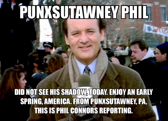 punxsutawney phil did not see his shadow, today. enjoy an early spring ...