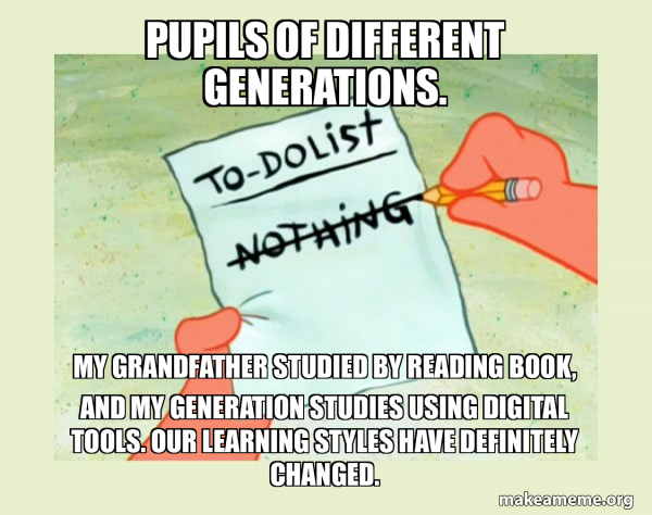 Pupils of different generations. My grandfather studied by reading book ...
