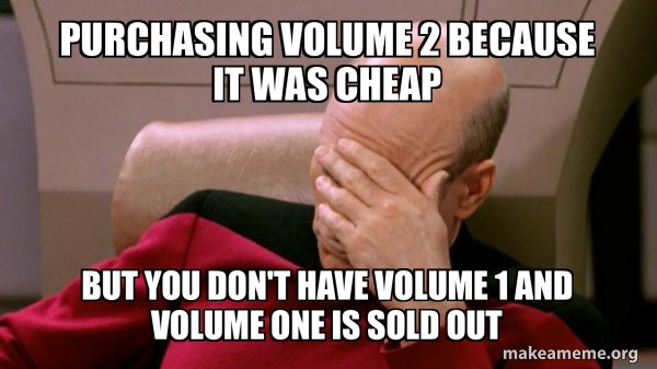 Purchasing volume 2 because it was cheap But you don't have Volume 1 ...