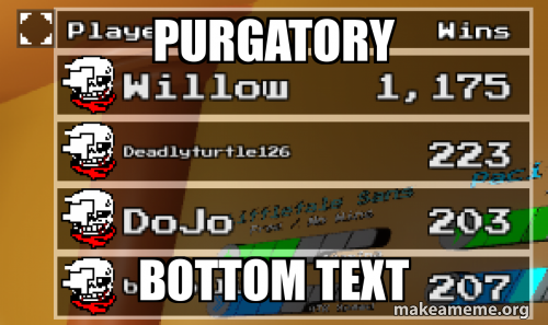 PURGATORY BOTTOM TEXT Meme Generator
