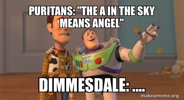 Puritans: "The A in the sky means Angel" Dimmesdale: .... - Buzz and ...