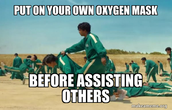 Put on your own oxygen mask before assisting others - Squid Game Ali ...