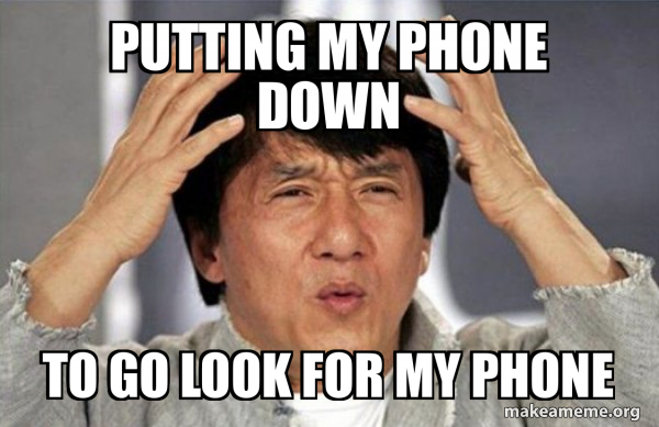 Putting my phone down To go look for my phone - Jackie Chan Why? Meme ...