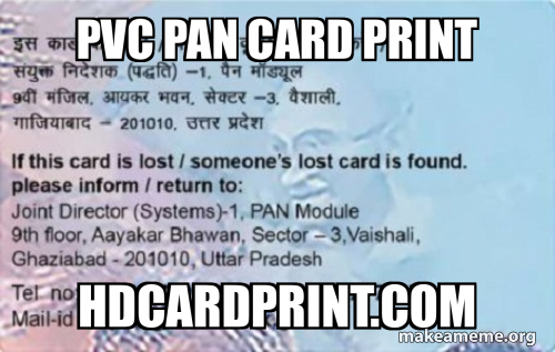 PVC PAN Card Print hdcardprint.com Meme Generator