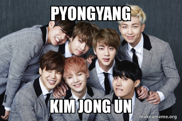 pyongyang kim jong un - K-Pop Band BTS (Bangtan Boys) Meme Generator