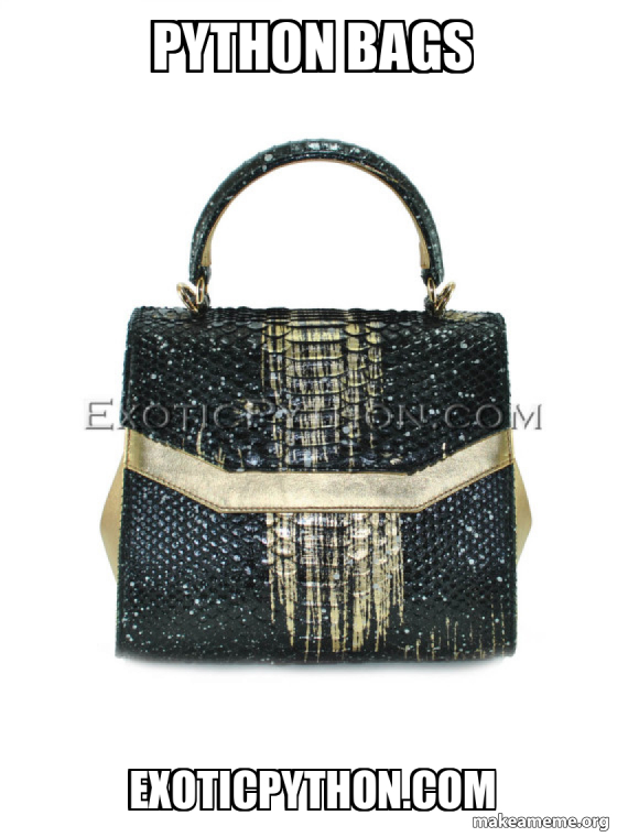 Python bags exoticpython.com Meme Generator