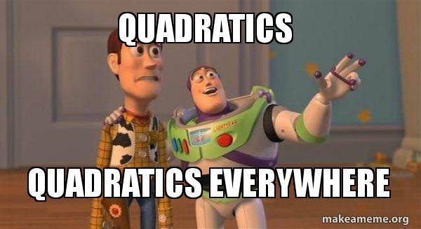 quadratics quadratics everywhere - Buzz and Woody (Toy Story) Meme Meme ...