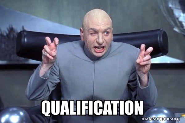 Qualification - Dr Evil Austin Powers Meme Generator