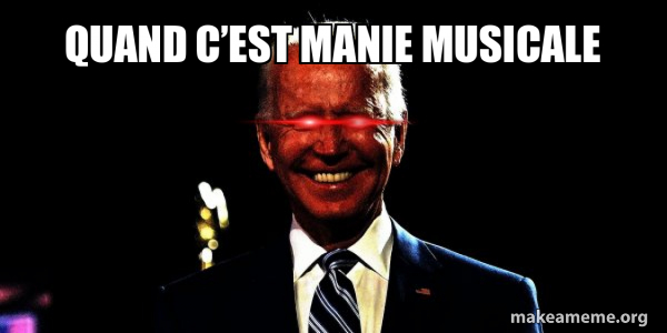 Quand c’est Manie Musicale - Dark Brandon Meme Generator