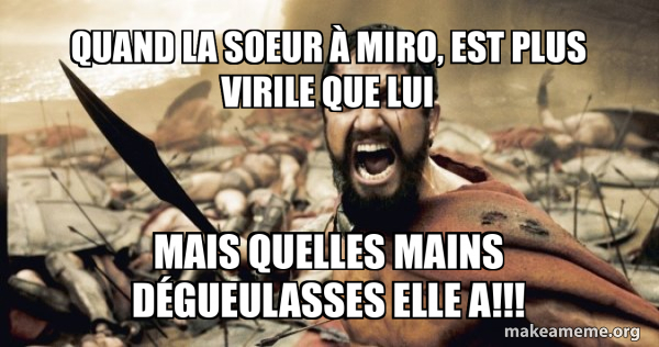 Quand la soeur à miro, est plus virile que lui Mais quelles mains ...