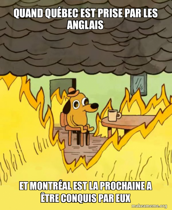 Quand Québec est prise par les anglais et Montréal est la prochaine a ...