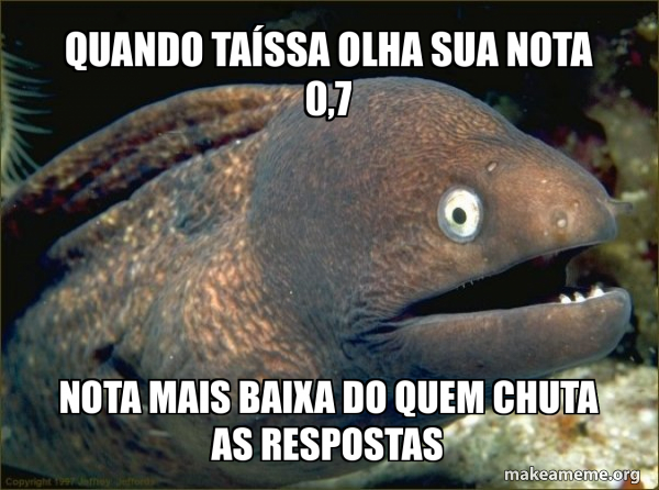 Quando Taíssa olha sua nota 0,7 Nota mais baixa do quem chuta as ...
