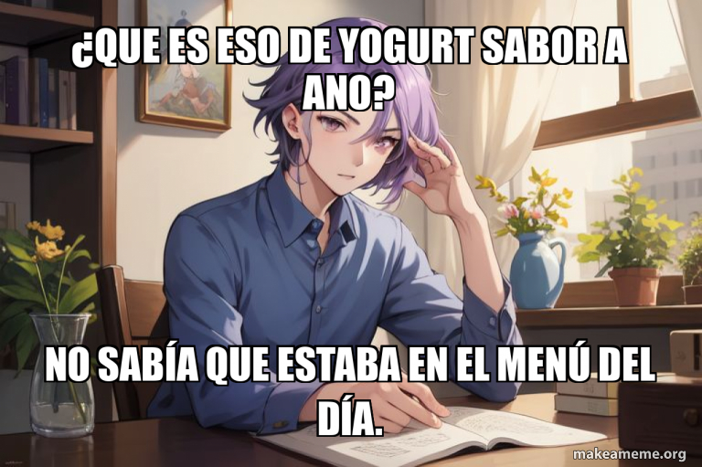 ¿Que es eso de yogurt sabor a ano? No sabía que estaba en el menú del ...