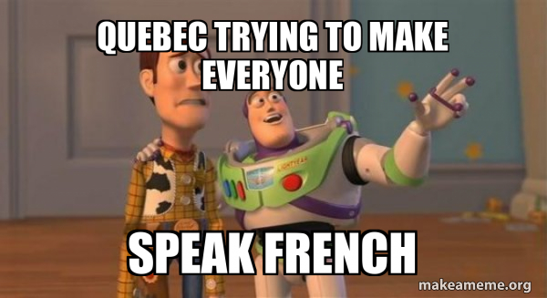 Quebec trying to make everyone speak French - Buzz and Woody (Toy Story ...