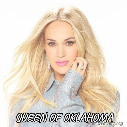 Queen of Oklahoma Meme Generator