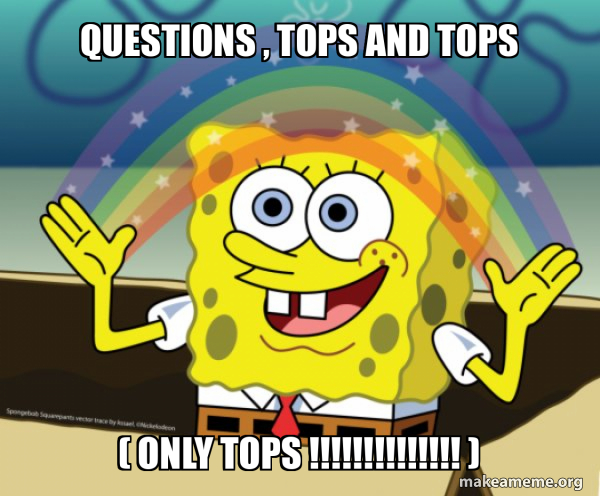 Questions , tops and tops ( ONLY TOPS !!!!!!!!!!!!!! ) - Rainbow ...