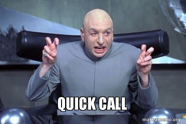 Quick Call - Dr Evil Austin Powers Meme Generator