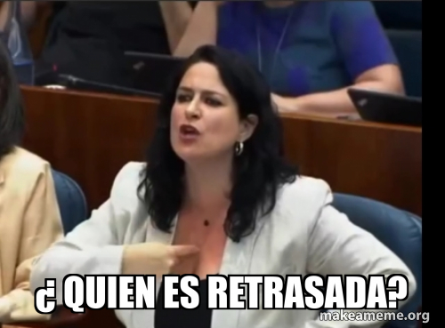 ¿ quien es retrasada? Meme Generator