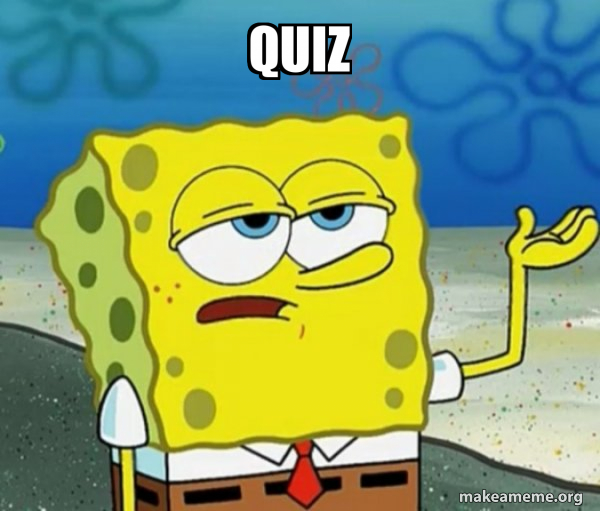 quiz - Tough SpongeBob Meme Generator
