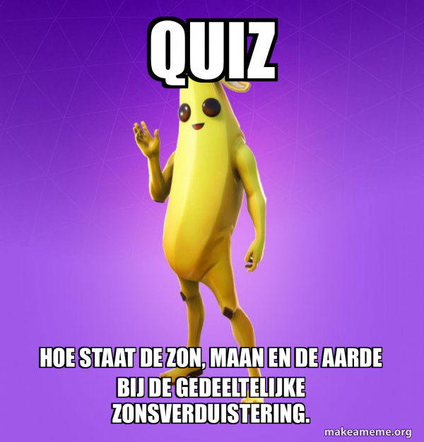 quiz Hoe staat de zon, maan en de aarde bij de gedeeltelijke ... quiz Hoe staat de zon, maan en de aarde bij de gedeeltelijke ...