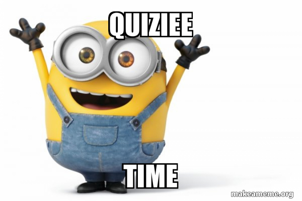 QuIzIeE TiMe - Happy Minion Meme Generator