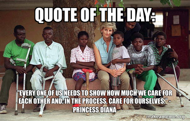 quote of the day: "Every one of us needs to show how much we care for ...
